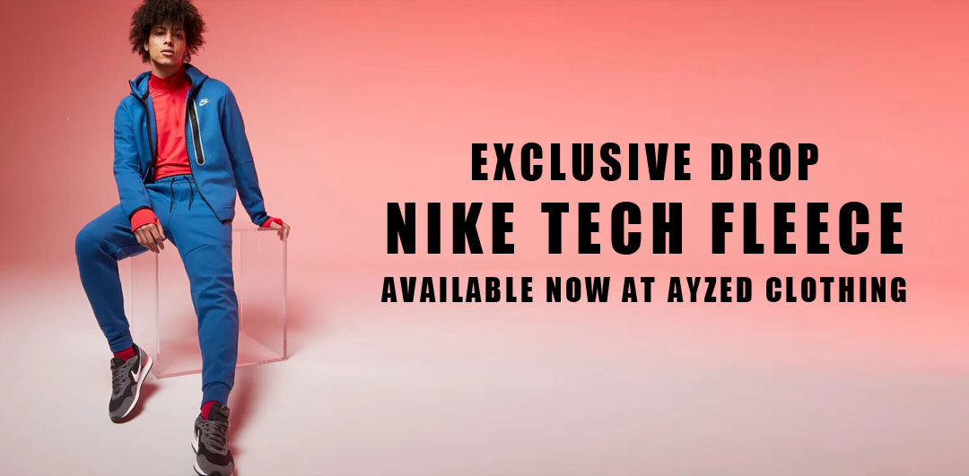 Stay Stylish and Cozy with Nike Tech Fleece – AyZed Clothing